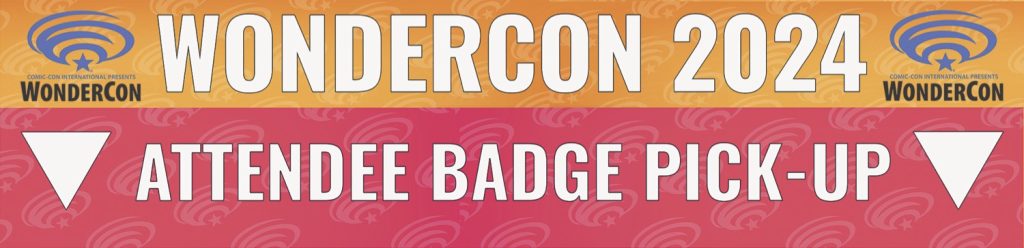 Badge Pick-Up - WonderCon