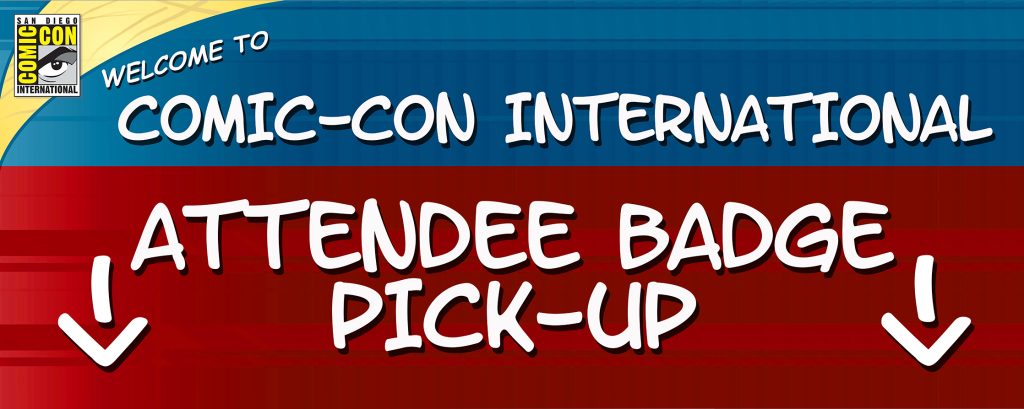 Badge Pick-Up - Comic-Con
