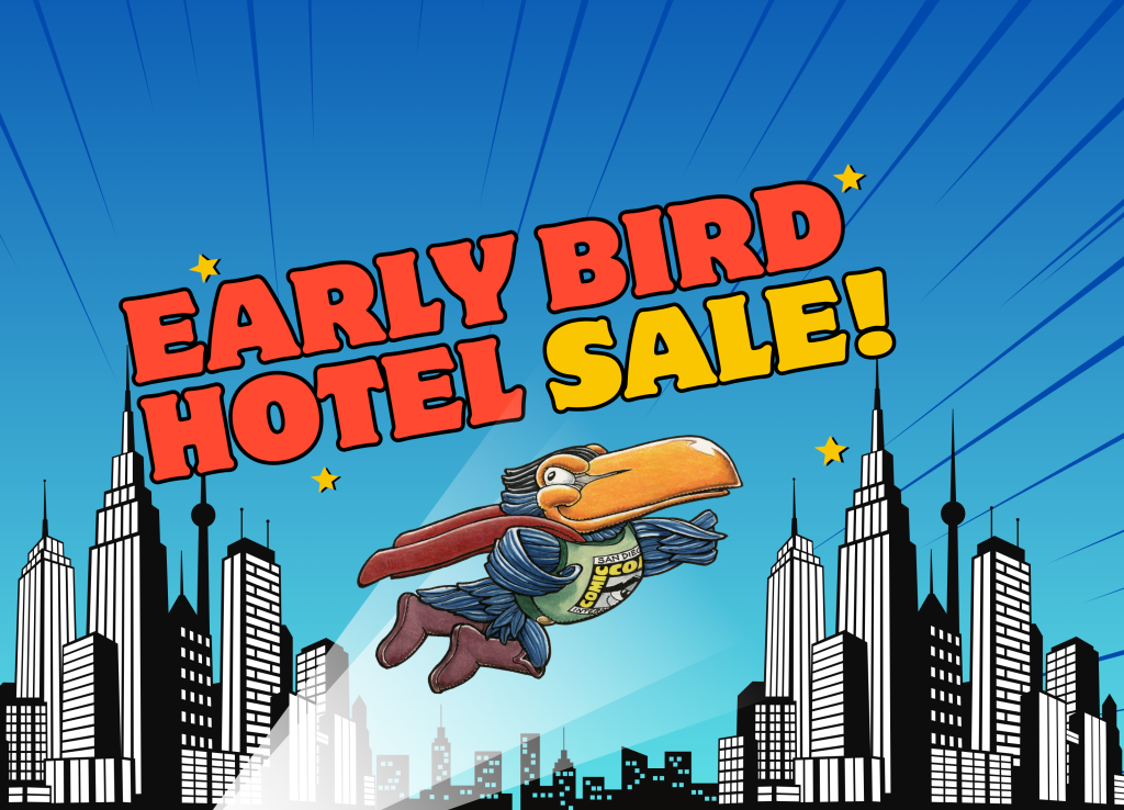 The Comic-Con 2025 Early Bird Hotel Sale Is Back! - Toucan