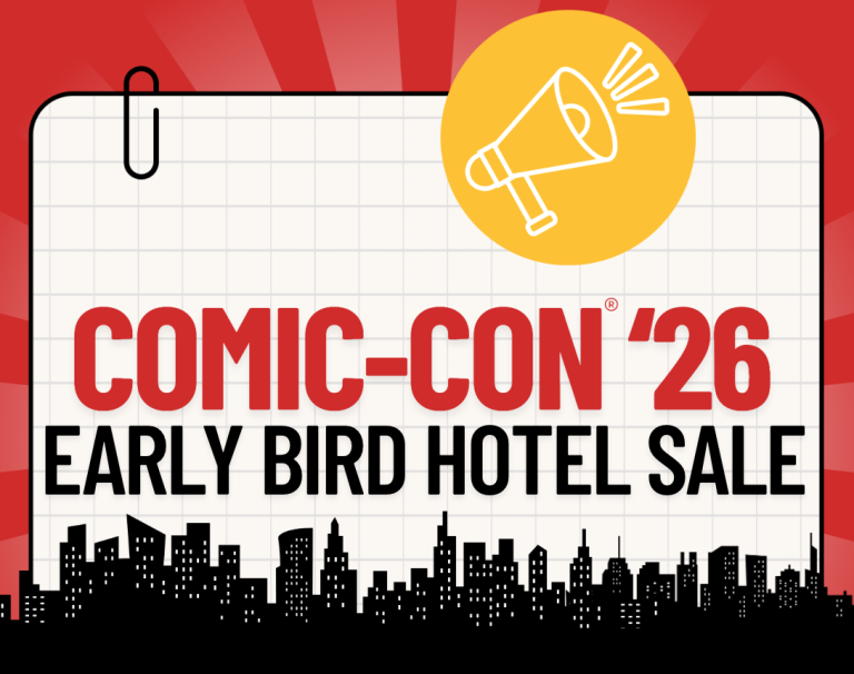 Early Bird Hotels Return for Comic-Con 2026! - Toucan