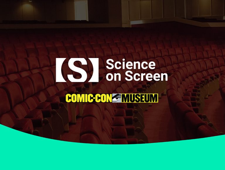 SCIENCE ON SCREEN - Comic-Con Museum